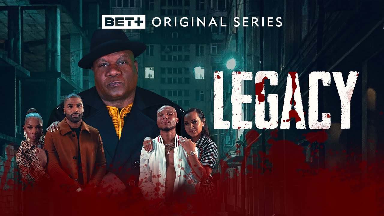 Watch Black Films:+ Original | Legacy Season 1 Movie