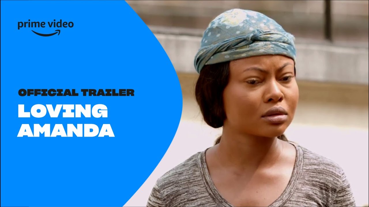 Watch Loving Amanda Official Movie | Prime Video Naija