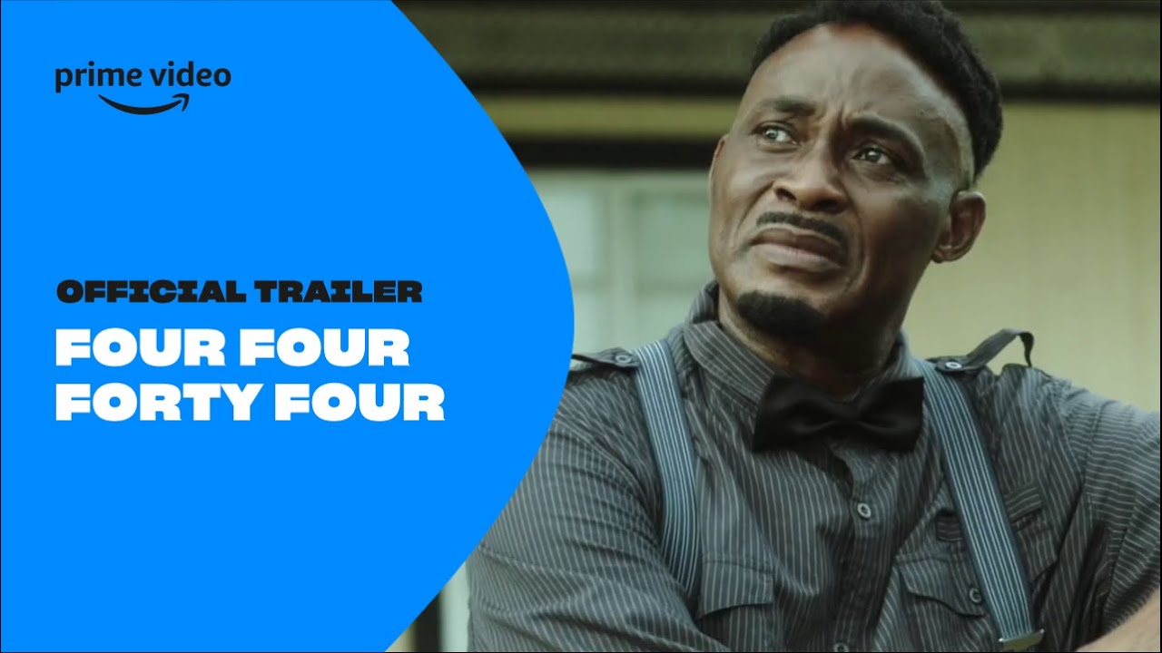Watch Four Four Forty Four | Official Movie | Prime Video Naija | AfiaGhana