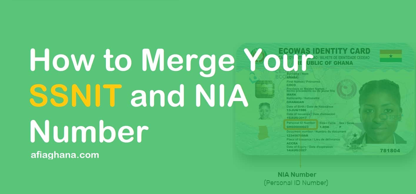 How to Merge Your SSNIT and NIA Number In Ghana | AfiaGhana